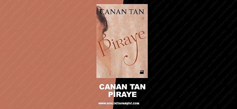 Canan Tan - Piraye | Sesli Kitap | Sesli Kitap Dinle | Sesli Kitap ...